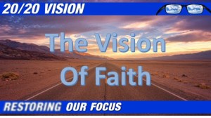 The Vision of Faith | ThePreachersWord