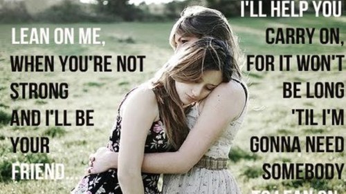 Lean On Me: People Supporting People | ThePreachersWord